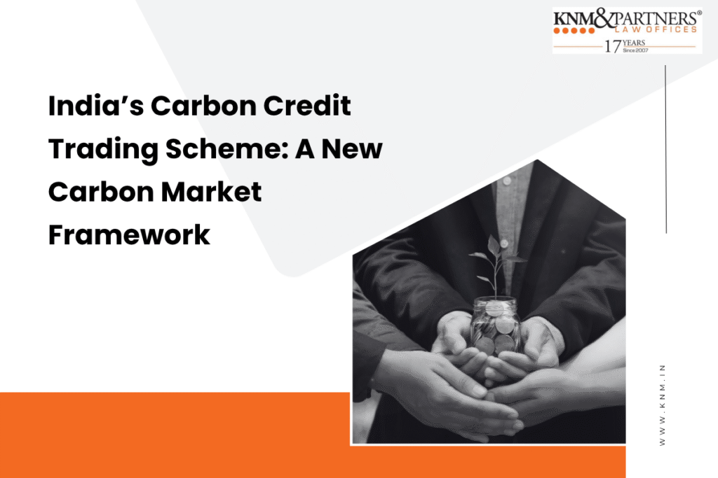 India’s Carbon Credit Trading Scheme: A New Carbon Market Framework ...